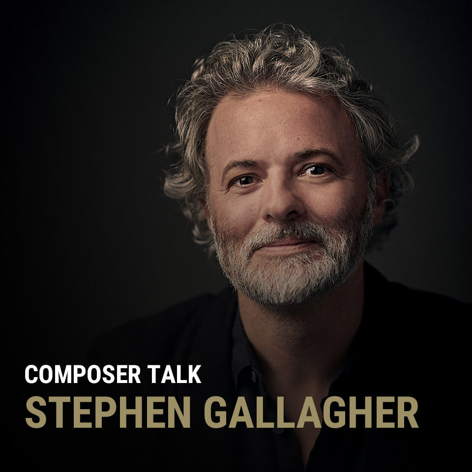 COMPOSER TALK: STEPHEN GALLAGHER - Sonuscore